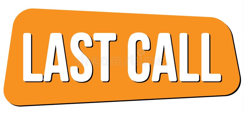 LAST CALL Text on Orange Trapeze Stamp Sign Stock Illustration ...