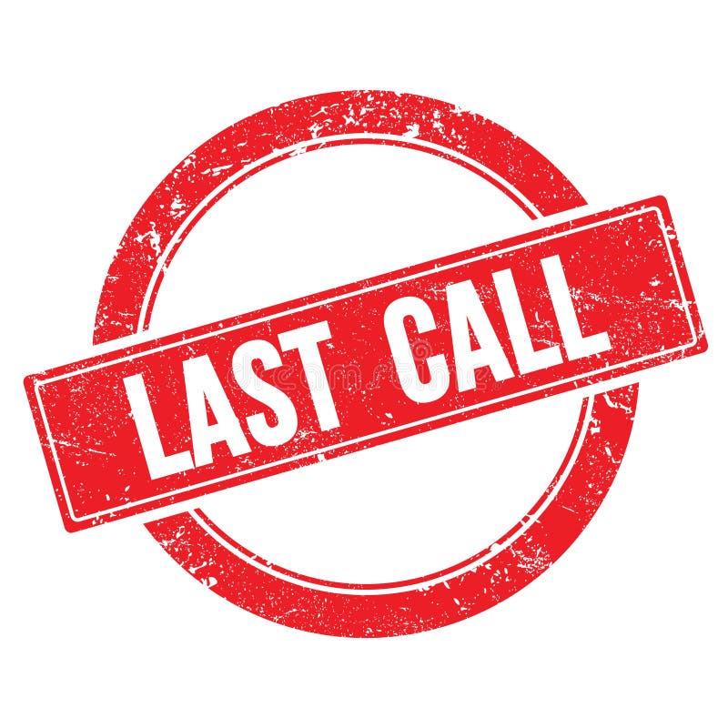 LAST CALL Text Written on Green Grungy Round Stamp Stock Illustration ...