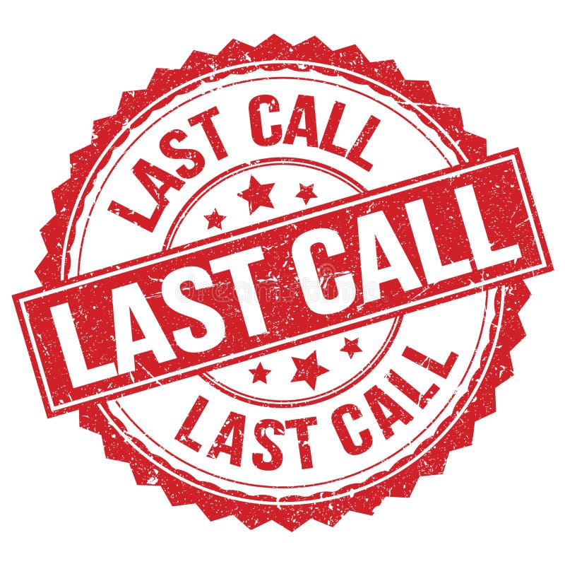 LAST CALL Text on Red Round Stamp Sign Stock Illustration ...