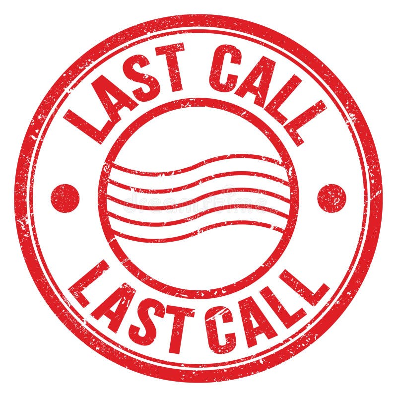 LAST CALL Text Written on Red Round Postal Stamp Sign Stock ...