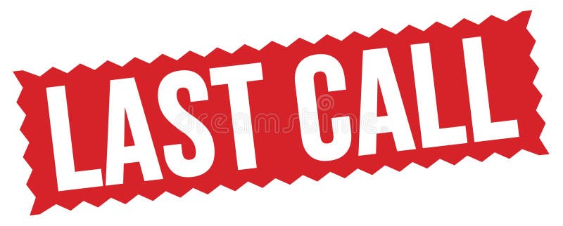 LAST CALL Text Written on Red Stamp Sign Stock Illustration ...