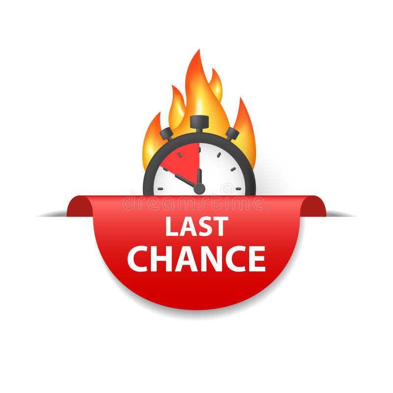 Last Chance Icon. Concept of Limited Time Offer, Countdown. Burning ...