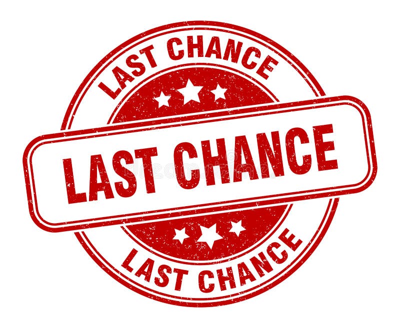 Last Chance Stamp. Last Chance Round Grunge Sign Stock Vector ...