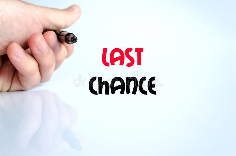 Last chance text concept stock image. Image of miss, appointment - 89837153