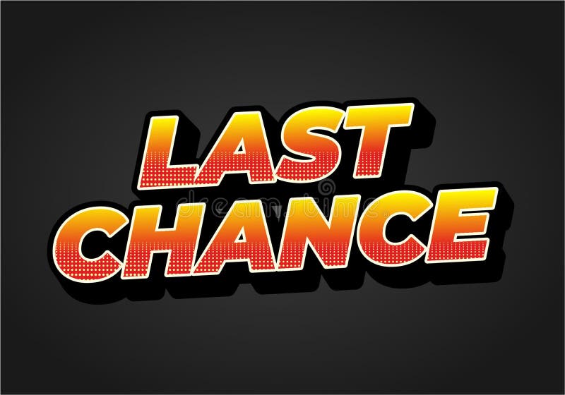 Last Chance. Text Effect in 3d Style with Good Colors Stock Vector ...