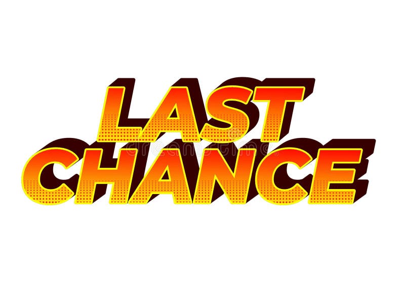 Last Chance. Text Effect in 3d Style with Good Colors Stock ...