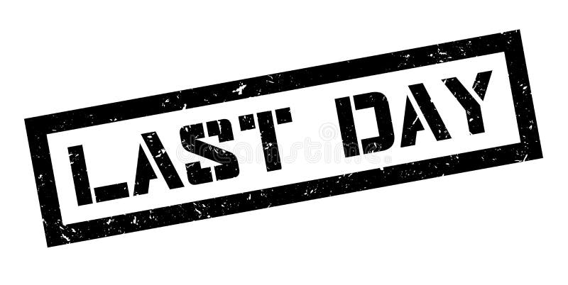 Last Day rubber stamp stock illustration. Illustration of rectangular ...