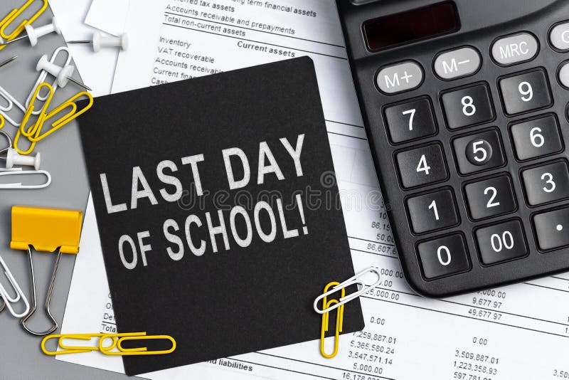 Last Day of School - Concept of Text on Sticky Note Stock Photo - Image ...