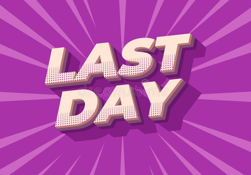 Last Day. Text Effect in 3D Style with Modern Colors Stock Illustration ...