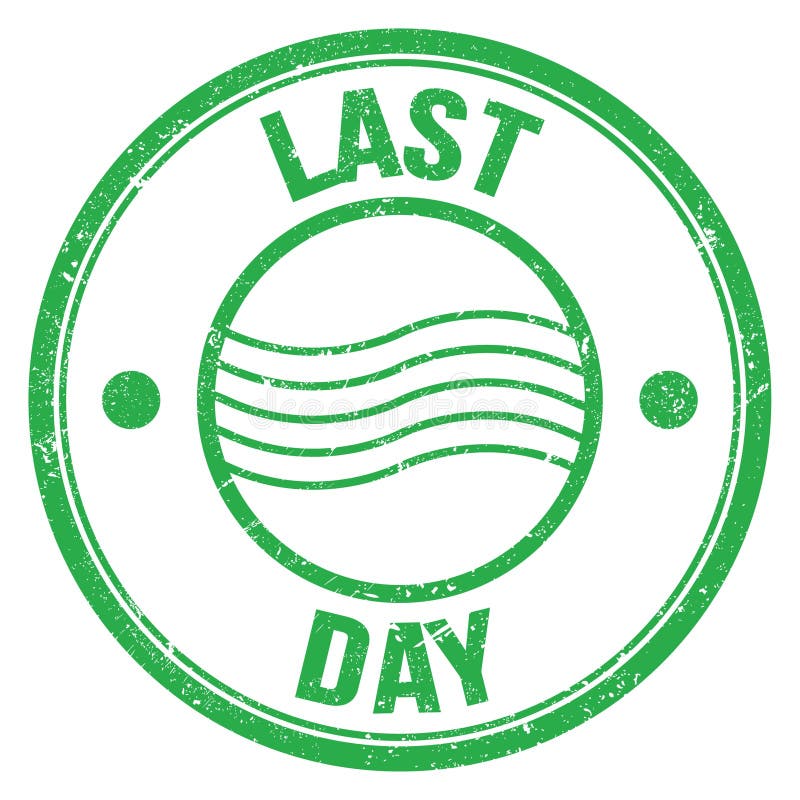 LAST DAY Text on Green Round Postal Stamp Sign Stock Illustration ...