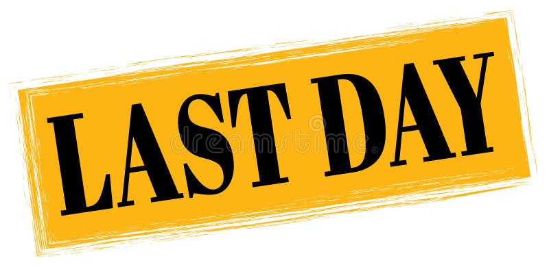 LAST DAY Text Written on Orange-black Stamp Sign Stock Illustration ...