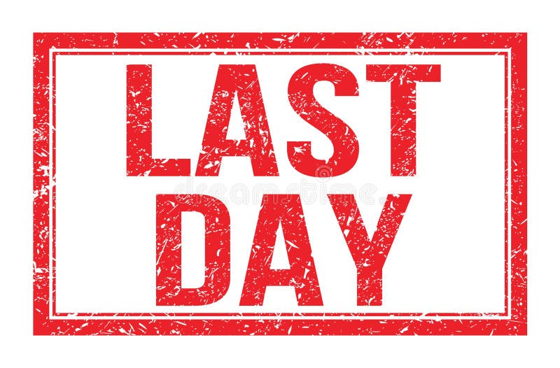 LAST DAY, Words on Red Rectangle Stamp Sign Stock Illustration ...