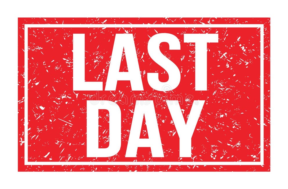 LAST DAY, Words on Red Rectangle Stamp Sign Stock Illustration ...