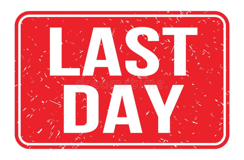 LAST DAY, Words on Red Rectangle Stamp Sign Stock Illustration ...