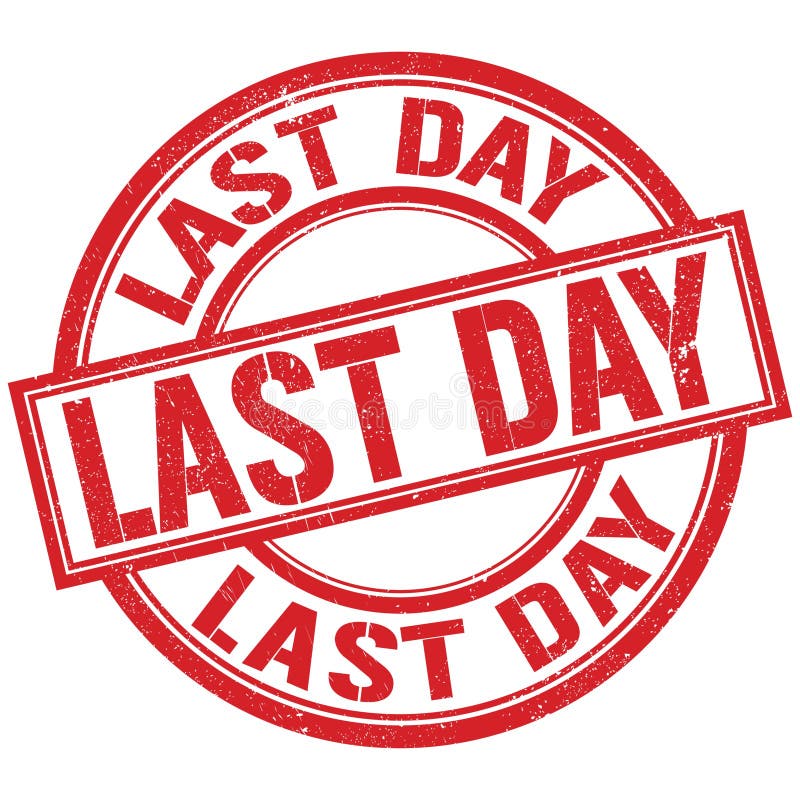 LAST DAY Written Word on Red Stamp Sign Stock Illustration ...