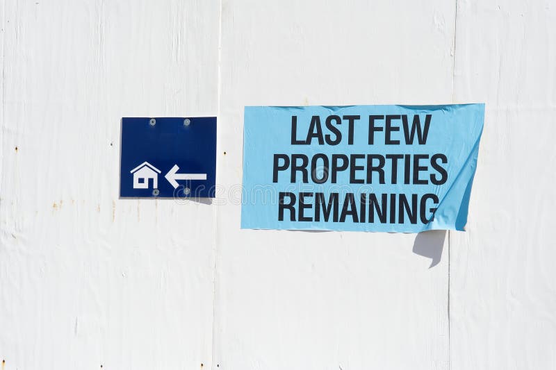 Last Few Properties Remain for Sale Sign at New Housing Development ... Last Few Properties Remain for Sale Sign at New Housing Development ...
