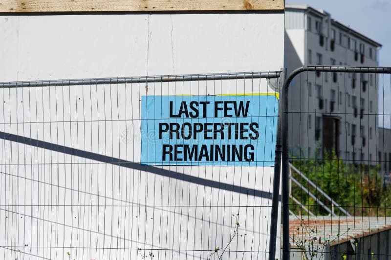 Last Few Properties Remain for Sale Sign at New Housing Development ... Last Few Properties Remain for Sale Sign at New Housing Development ...