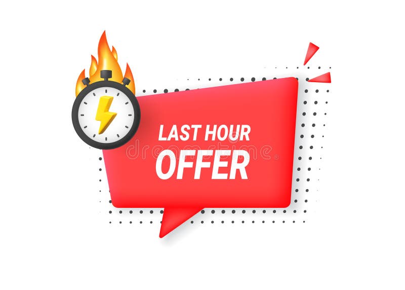 Last Hour Offer Icon. Last Chance Concept, Countdown. Speech Bubble ...