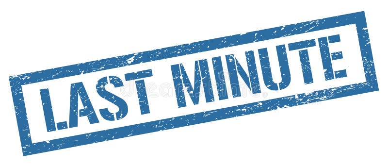 LAST MINUTE Blue Grungy Rectangle Stamp Stock Illustration ...