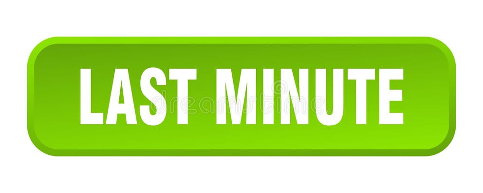 Last Minute Button. Last Minute Square 3d Push Button Stock Vector ...
