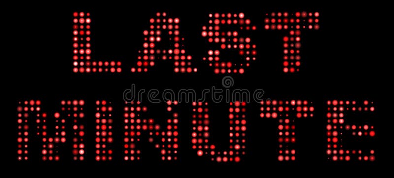 Last minute led text stock illustration. Illustration of second - 153828908