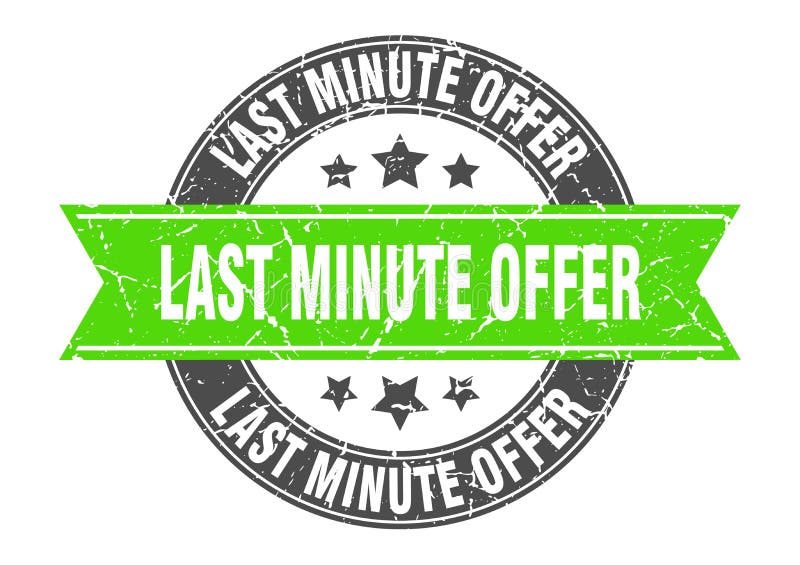 Last Minute Offer Round Stamp with Ribbon. Label Sign Stock Vector ...