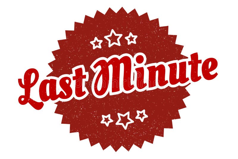 Last Minute Sign. Last Minute Vintage Retro Label Stock Vector ...