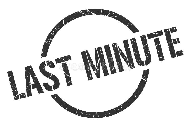 Last minute stamp stock vector. Illustration of grunge - 136944351