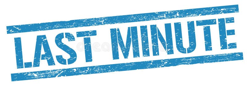 LAST MINUTE Text on Blue Grungy Rectangle Stamp Stock Illustration ...