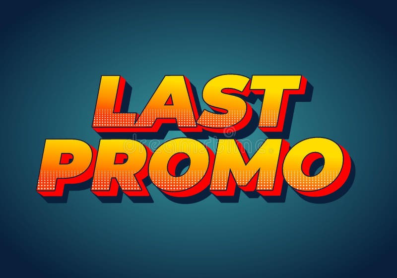 Last Promo. Text Effect in 3D Style with Good Colors for Ads Print ...