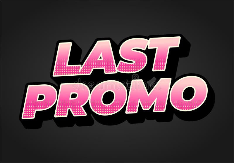 Last Promo. Text Effect in 3D Style with Good Colors for Ads Print ...