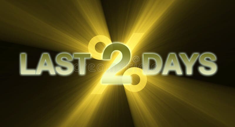 Last Two Days Sign Golden Light Flare Stock Illustration - Illustration ...