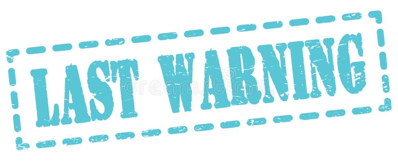 LAST WARNING Text Written on Blue Stamp Sign Stock Illustration ...