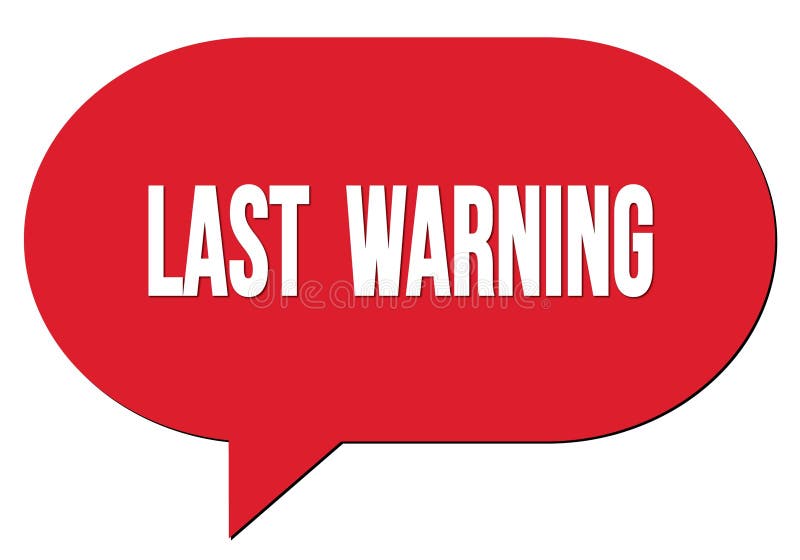 LAST WARNING Text Written in a Red Speech Bubble Stock Illustration ...