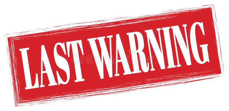 LAST WARNING Text Written on Red Stamp Sign Stock Illustration ...