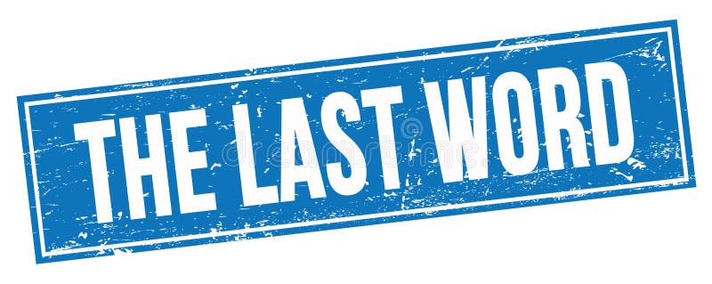 The LAST WORD Text on Blue Grungy Rectangle Stamp Stock Illustration ...
