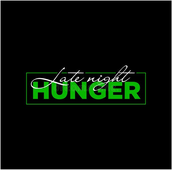 Late Night Hunger Vector Icon. Late Night Hunger Typography Stock ...