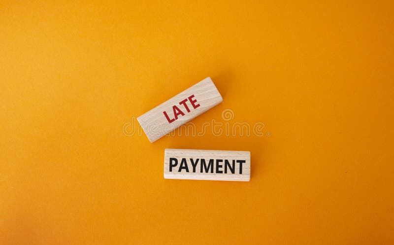 Late Payment Symbol. Concept Word Late Payment on Wooden Blocks ... Late Payment Symbol. Concept Word Late Payment on Wooden Blocks ...