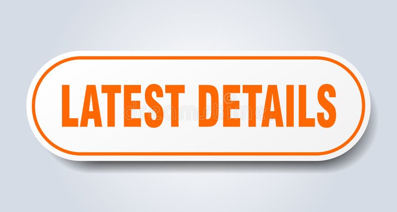 Latest Details Sign. Rounded Isolated Button. White Sticker Stock ...