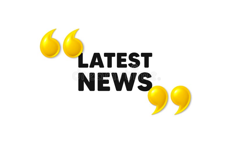 Latest News Symbol. Media Newspaper Sign. 3d Quotation Marks. Vector ...