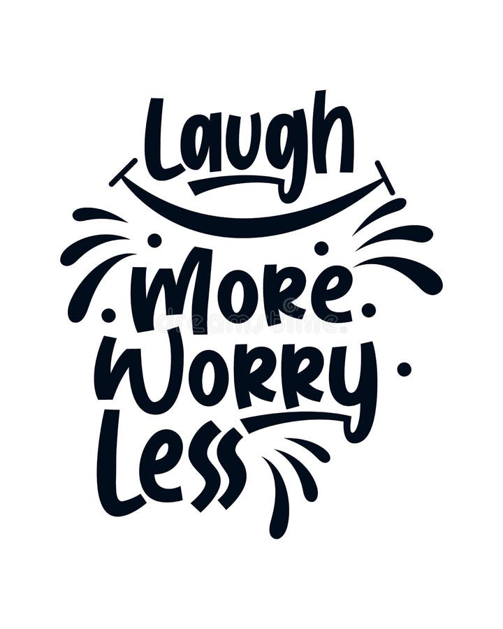 Laugh More Worry less. Stylish Typography Design Stock Vector ...