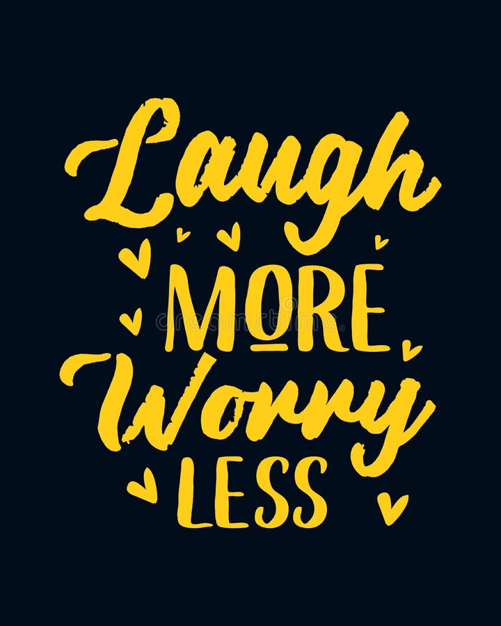 Laugh More Worry less Hand Drawn Vector Illustration in Cartoon Style ...