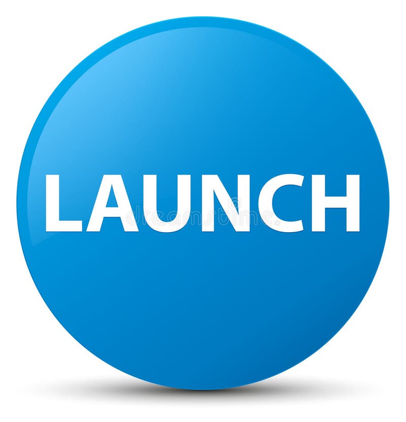 Launch Cyan Blue Round Button Stock Illustration - Illustration of text ...
