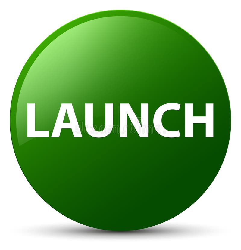 Launch green round button stock illustration. Illustration of start ...