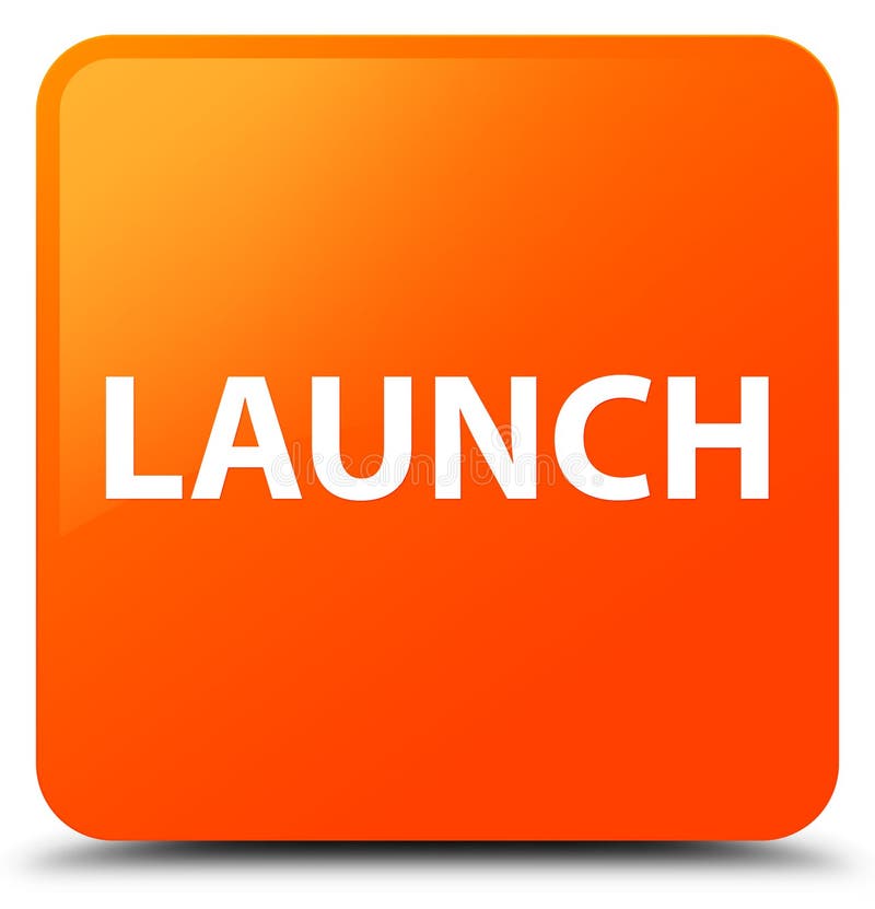 Launch Orange Square Button Stock Illustration - Illustration of button ...