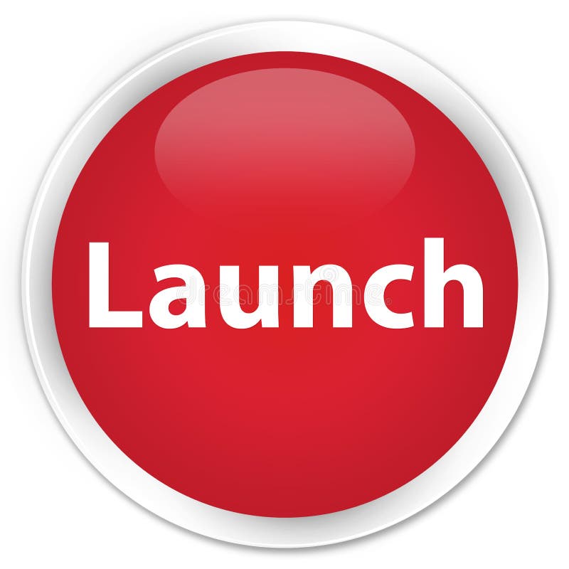 Launch Premium Red Round Button Stock Illustration - Illustration of ...