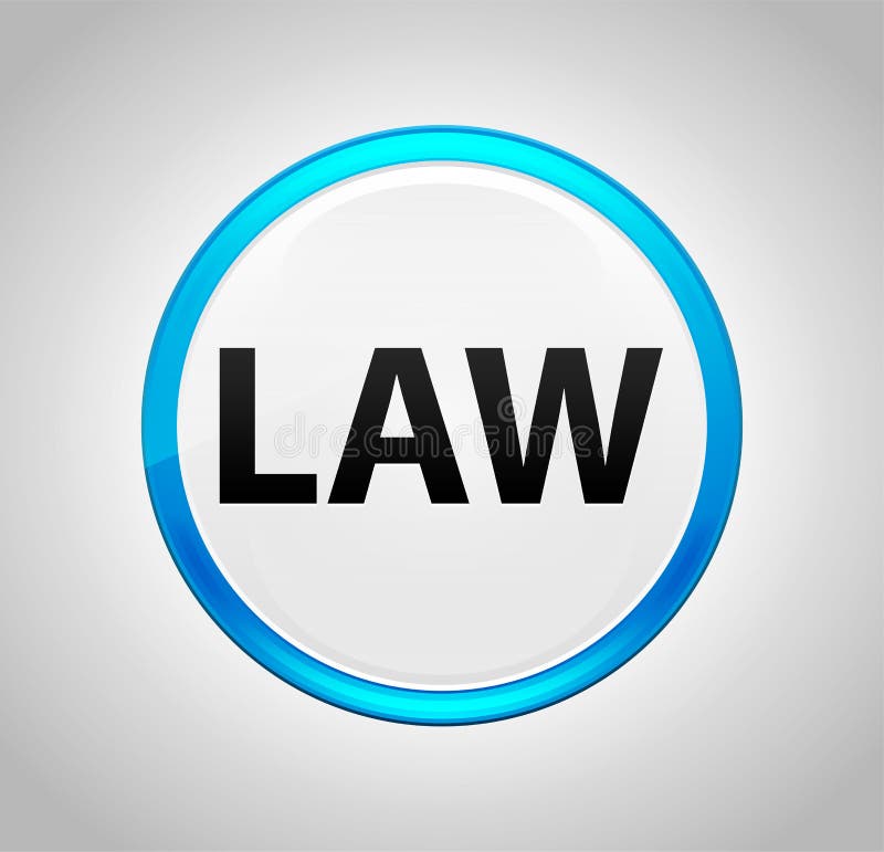 Law Round Blue Push Button stock illustration. Illustration of ruling ...