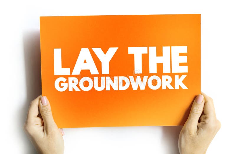 Lay the Groundwork Text Card, Concept Background Stock Photo - Image of ...