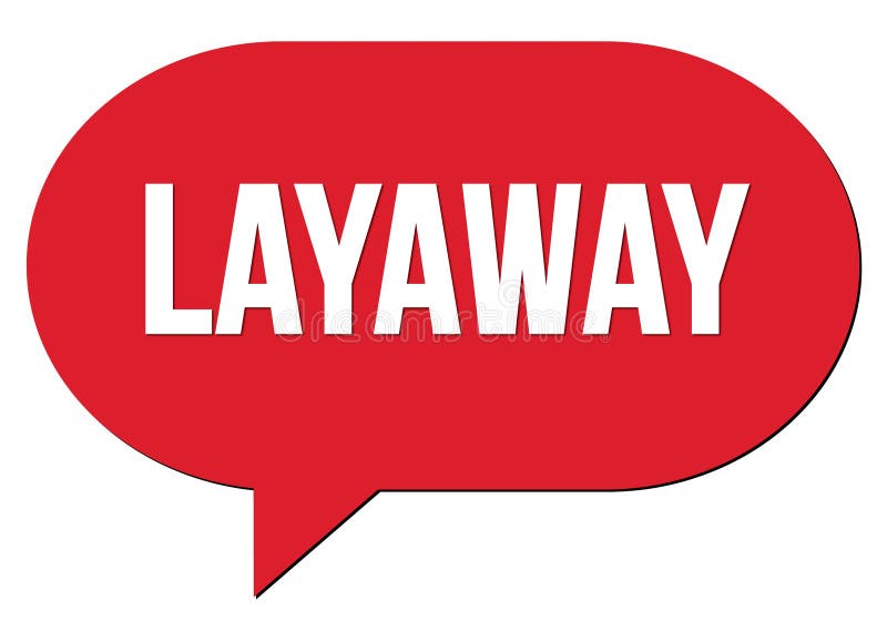 LAYAWAY Text Written in a Red Speech Bubble Stock Illustration ...