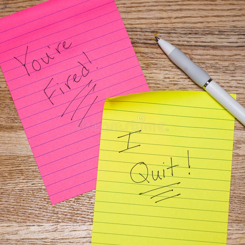 Layered Handwritten Notes Saying "You Re Fired" and "I Quit Stock Photo ...